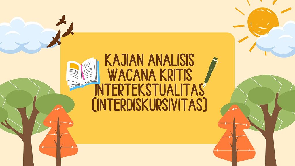 Kajian Analisis Wacana Kritis Intertekstualitas (Interdiskursivitas ...